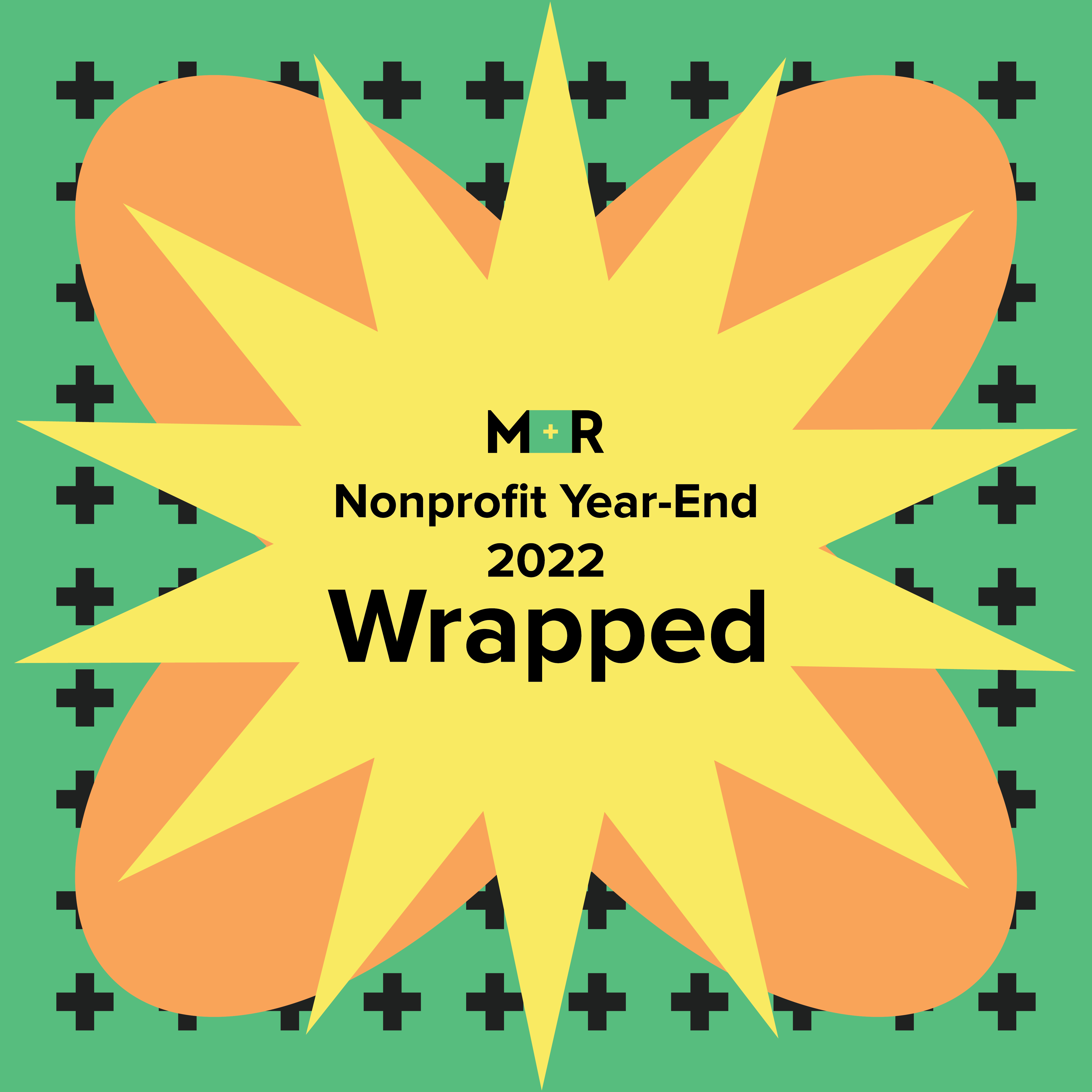 2022 Wrapped: Year-End Fundraising Edition – M+R